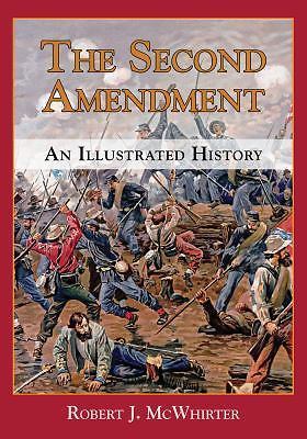 Second Amendment : An Illustrated History by Applewood Books (2017 ...