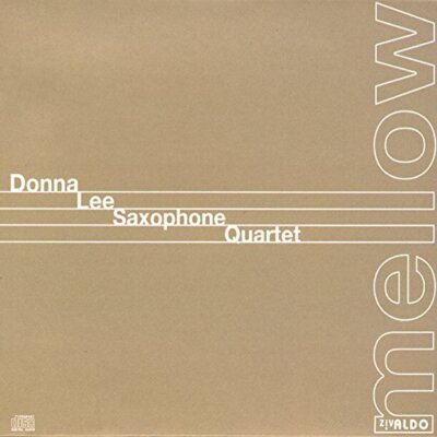 Mellow -Donna Lee Saxophone Quartet CD Aus Sock NEW 827912080094 | eBay ...