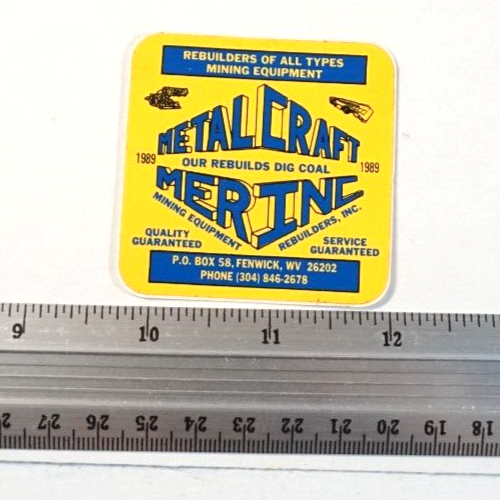 Coal Mining Sticker 1989 MetalCraft Merine Rebuilders Inc Fenwick WV | eBay