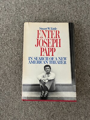 Enter Joseph Papp Search of American Theater Stuart W Little HC w/ DJ ...