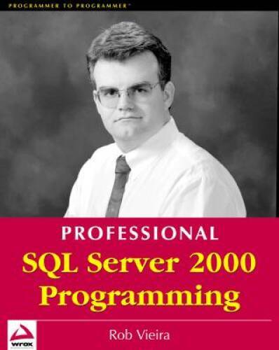 Professional SQL Server 2000 Programming - Paperback By Rob Vieira - GOOD 9781861004482| eBay
