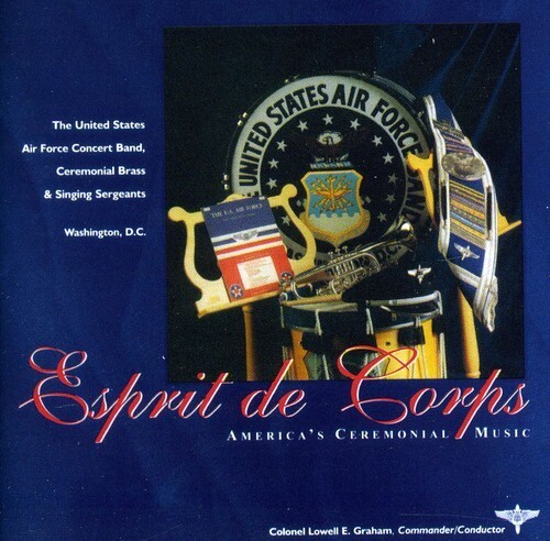 LOSELY US AIR FORCE CONCERT BAND GRAHAM - ESPRIT DE CORPS NEW CD ...