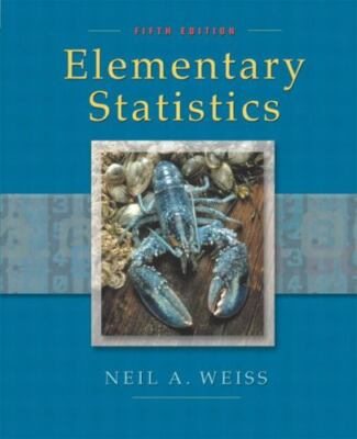 Elementary Statistics; 5th Edition - 0201710587, Neil A Weiss ...