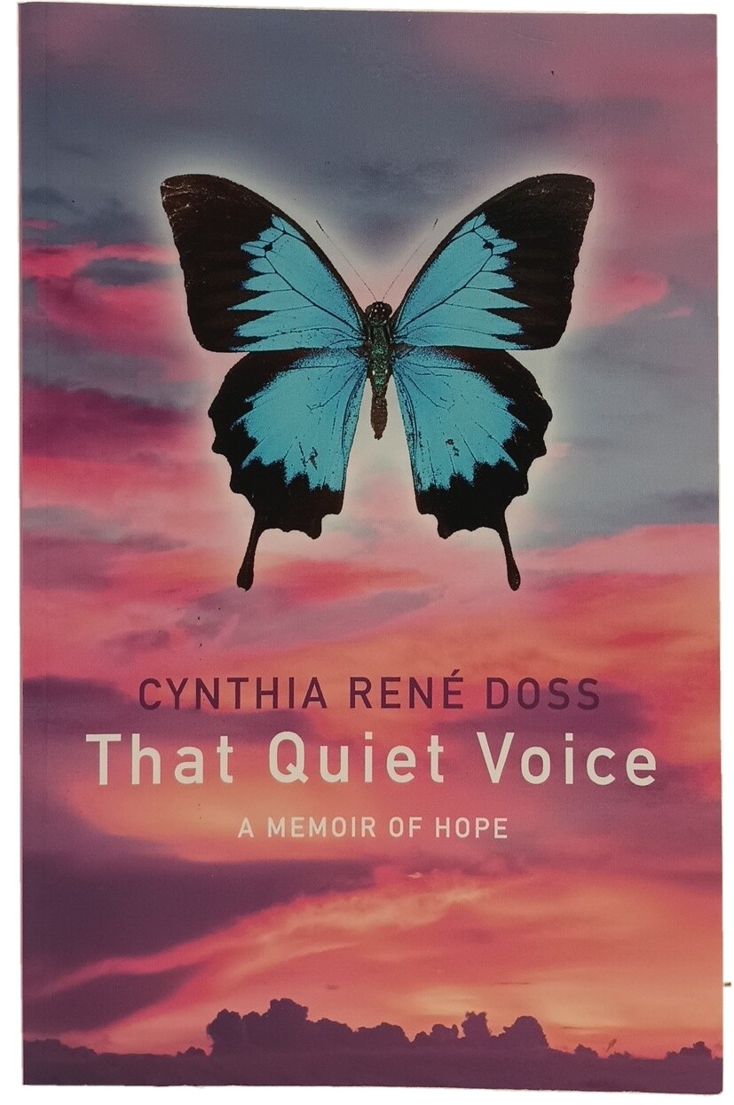 That Quiet Voice: a Memoir of Hope by Cynthia René Doss (2018, Trade ...