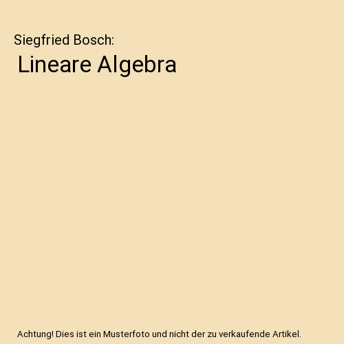 Lineare Algebra, Siegfried Bosch | eBay.de