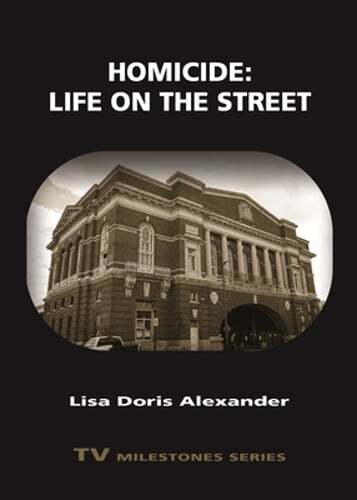 Homicide: Life on the Street by Lisa Doris Alexander: New 9780814348673 ...