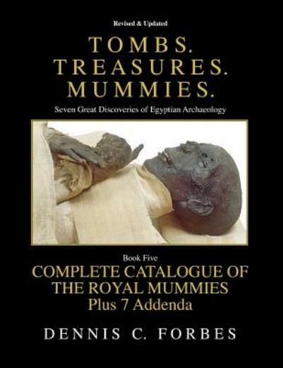 Tombs. Treasures. Mummies. Book Five : The Royal Mummies Catalogue by ...