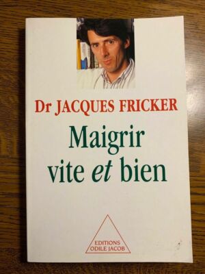 Dr Jacques Fricker: Maigrir vite et bien / Odile Jacob 2000 | eBay