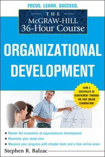 Stephen Balzac The McGraw-Hill 36-Hour Course: Organizational Developmen (Poche) 9780071743822 ...