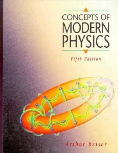 Concepts of Modern Physics by Arthur Beiser (1994, Hardcover) for sale ...
