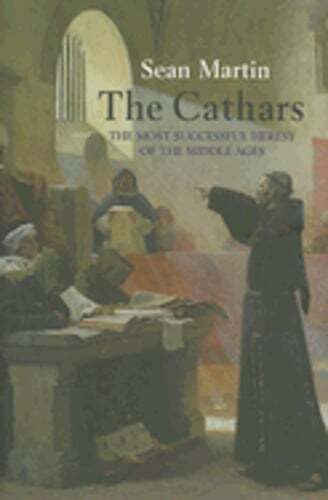 The Cathars: The Most Successful Heresy of the Middle Ages by Std ...