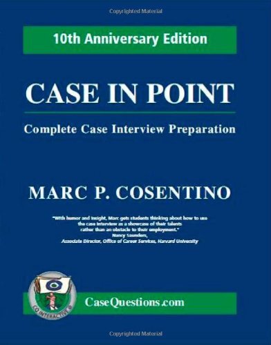 CASE IN POINT COMPLETE CASE INTERVIEW PREPARATION By Marc P. Cosentino ...