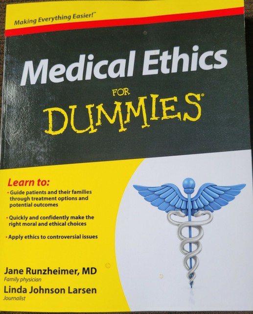 Medical Ethics for Dummies by Linda Johnson Larsen and Jane Runzheimer ...