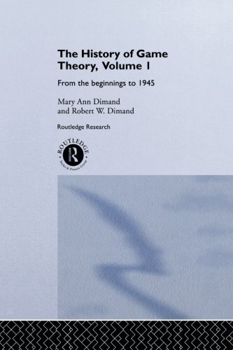 THE HISTORY OF GAME THEORY, VOLUME 1: FROM THE BEGINNINGS By Mary-ann Dimand 9781138006607 | eBay