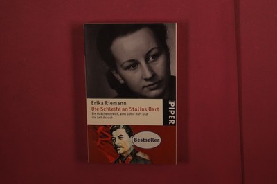 387487 Erika Riemann DIE SCHLEIFE AN STALINS BART Piper Verlag Ein | eBay