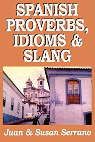 Spanish Proverbs, Idioms and Slang Paperback Susan, Serrano, Juan | eBay