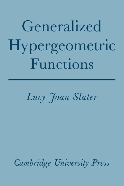 Generalized Hypergeometric Functions von Lucy Joan Slater (2008 ...