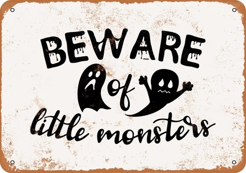 METAL SIGN - Beware Of Little Monsters - Vintage Look | eBay