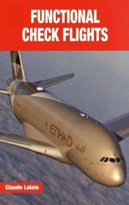 Functional check flights | Lelaie Claude | Editions JP Otelli | Très ...