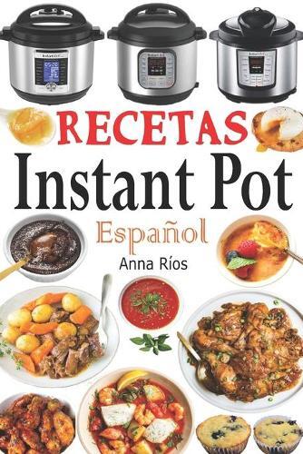 Anna Ríos Recetas Instant Pot Español (Poche) | eBay