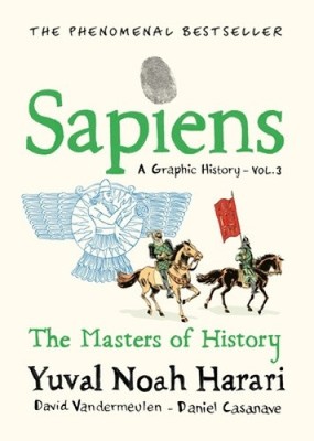 Sapiens A Graphic History, Volume 3: The Masters of History (SAPIENS: A | eBay
