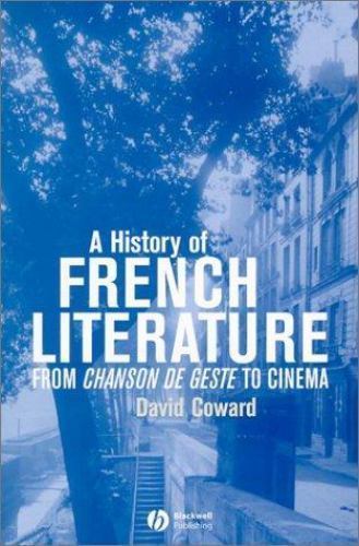 History of French Literature : From the Chanson de Geste to the Cinema ...