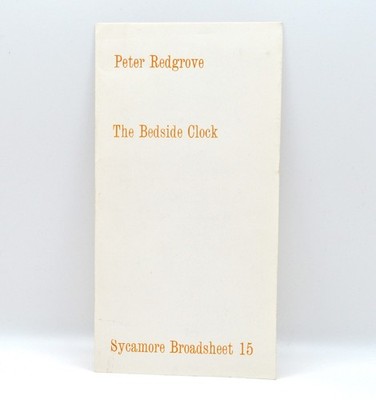 Sycamore Broadsheet 15, Peter Redgrove, The Bedside Clock, 1971 ...