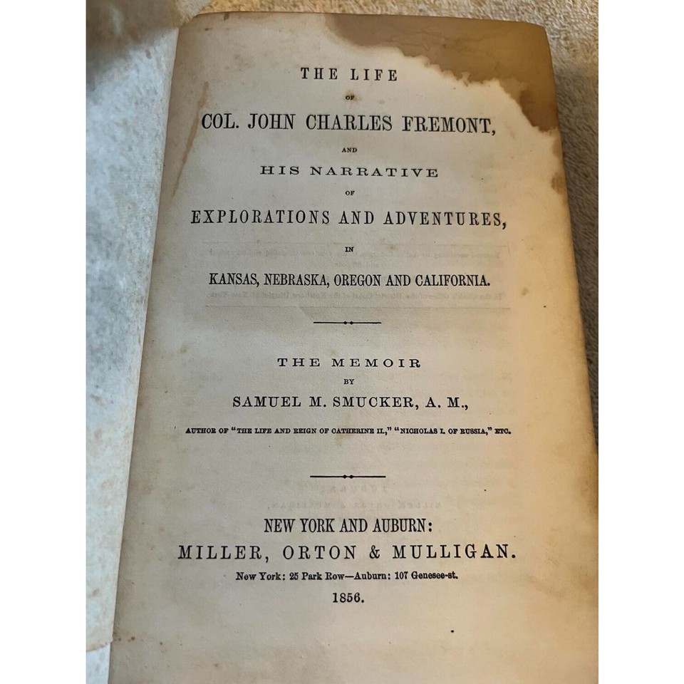 Life of Col John Charles Fremont and His Narrative 1st 1856 by Samuel ...