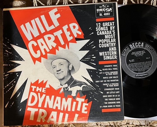 WILF CARTER - THE DYNAMITE TRAIL - ORIGINAL CANADA DECCA MONO LP vinyl ...
