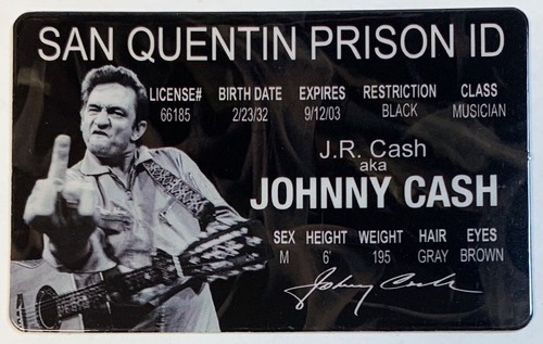 Johnny Cash - San Quentin Prison ID - Drivers License Novelty | eBay