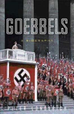 Goebbels: A Biography by Peter Longerich: New 9781400067510| eBay