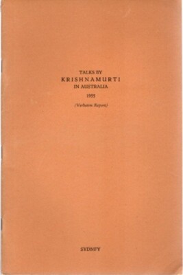 J Krishnamurti / Talks Par Krishnamurti En Australia 1955 Verbatim ...