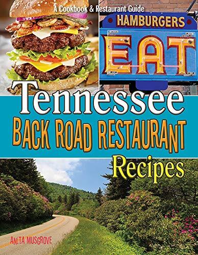 TENNESSEE BACK ROAD RESTAURANT RECIPES COOKBOOK By Anita Musgrove Mint ...