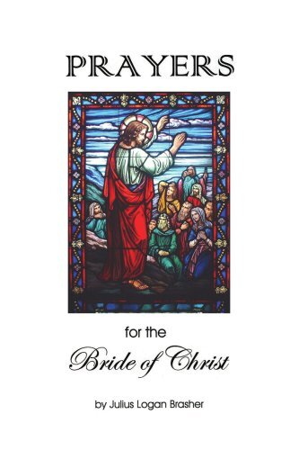 Prayers for the Bride of Christ, Brasher New 9780595336784 Fast Free ...