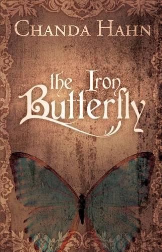 Chanda Hahn The Iron Butterfly (Paperback) Iron Butterfly (UK IMPORT ...