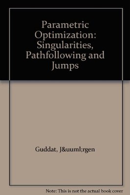 Parametric Optimization: Singularities, Pathfollowing and Jumps, J ...