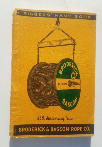Riggers HandBook 1961 Broderick & Bascom Rope Co. 85th Anniversary Wire ...