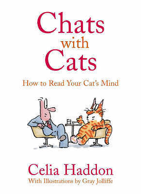 Chats with Cats: How to Read Your Cats Mind by Celia Haddon (Paperback ...