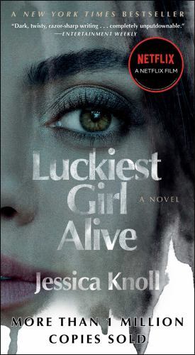 Luckiest+Girl+Alive+%3A+A+Novel+by+Jessica+Knoll+%282022%2C+US-Tall ...
