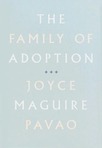 Family of Adoption by Joyce Maguire Pavao (1998, Hardcover) for sale ...
