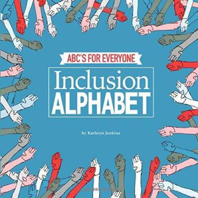 Inclusion Alphabet: ABC's for Everyone - Paperback By Jenkins, Kathryn ...