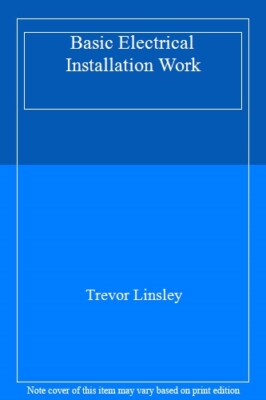 Basic Electrical Installation Work 2365 Edition, 9th ed by Linsley New.. | eBay