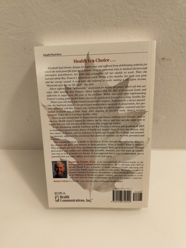 Never Be Sick Again: Health Is a Choice, Learn How to Choose It ...