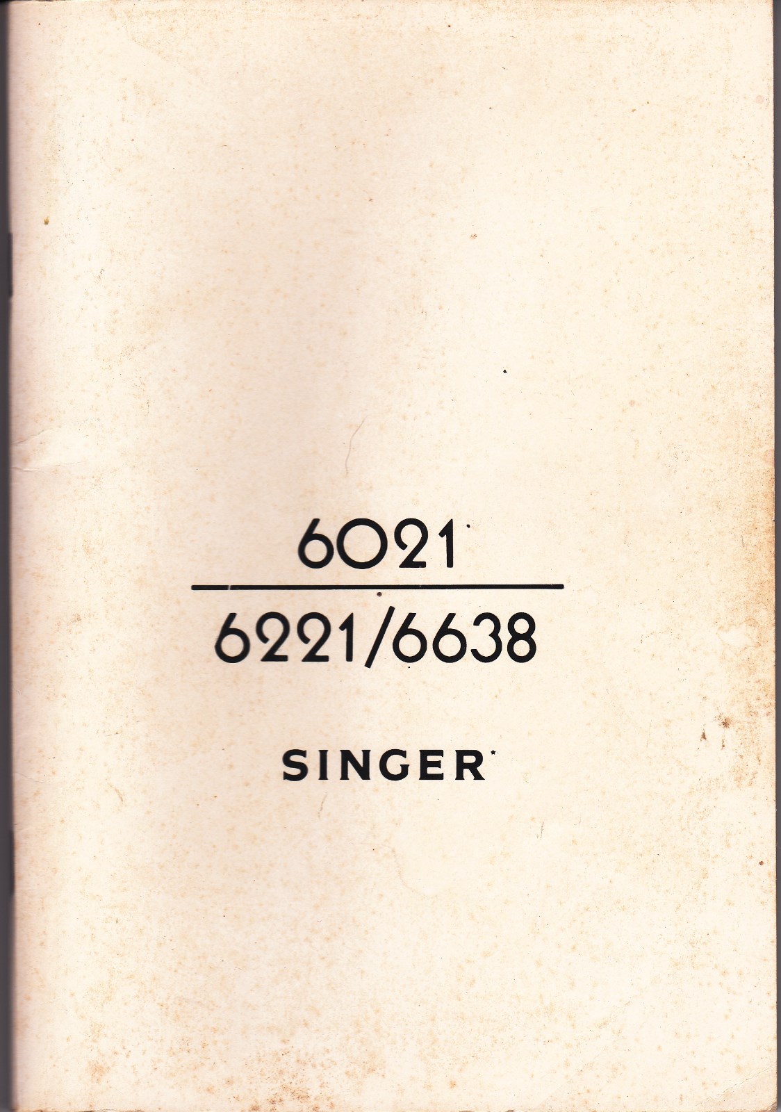 SINGER--Sewing Machine--Model 6021/6221/6638--INSTRUCTION MANUAL ...