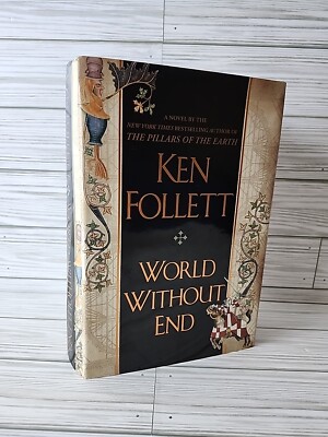 World Without End by Ken Follett 2007 Hardcover 1st Printing 1st ...