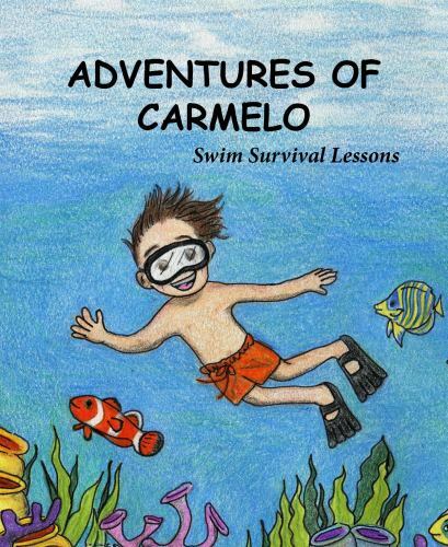Adventures of Carmelo : Swim Survival Lessons by fred berri (2019 ...