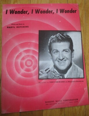 I Wonder, I Wonder, I Wonder - Eddie Howard Sheet Music 1947 | eBay
