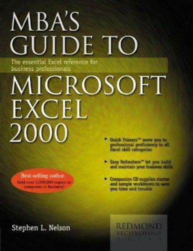 Mba's Guides Ser.: MBA's Guide to Microsoft Excel 2000 : The Essential ...