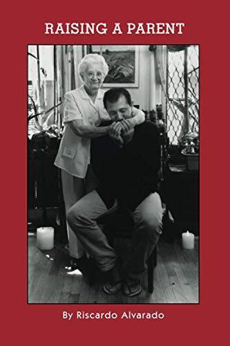 Raising A Parent - Paperback By Alvarado, Riscardo - GOOD 9780578752150 ...