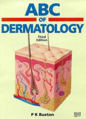 ABC of Dermatology (ABC Series) By Paul K. Buxton, Ross Banetson ...
